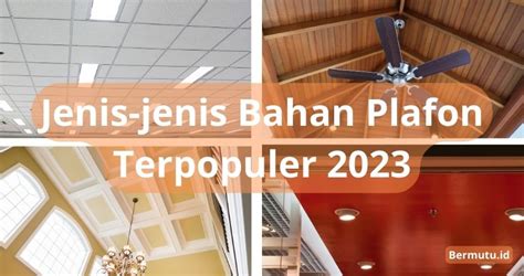 Jenis Jenis Plafon Rumah Terpopuler Bermutu Id Hot Sex Picture