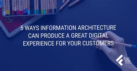 5 Ways To Build Your Information Architecture First Line Software