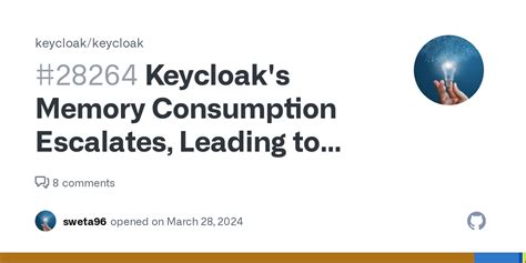 Keycloaks Memory Consumption Escalates Leading To Application Crashes · Issue 28264