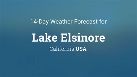 Lake Elsinore California Usa 14 Day Weather Forecast