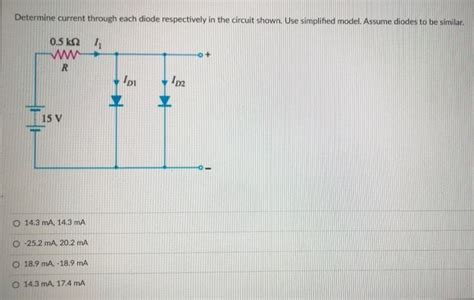 Solved Determine Current Through Each Diode Respectively In Chegg