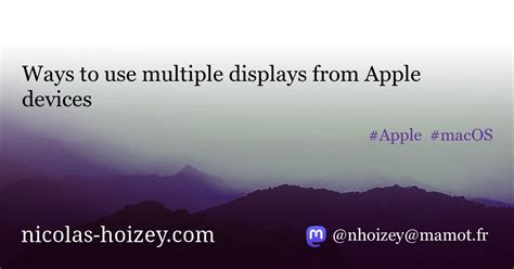 Ways To Use Multiple Displays From Apple Devices Nicolas Hoizey