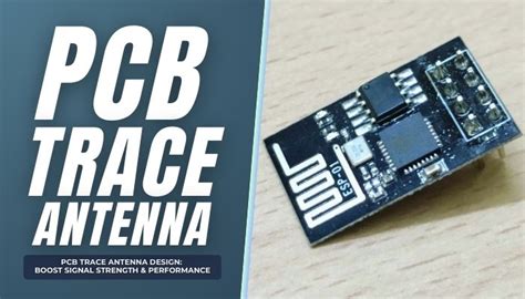 Pcb Trace Antenna Design Boost Signal Strength And Performance