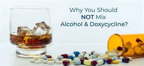 Why You Should Not Mix Alcohol And Doxycycline