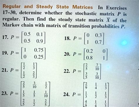 SOLVED Regular And Steady State Matrices In Exercises 17 30 Determine Whether The Stochastic