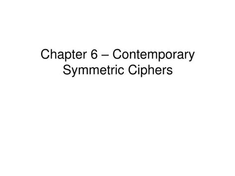 Ppt Chapter 6 Contemporary Symmetric Ciphers Powerpoint Presentation Id5583789