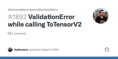 Validationerror While Calling Totensorv2 · Issue 1892 · Albumentations