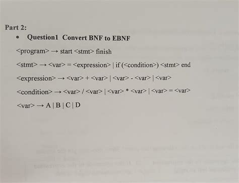 Solved Part 2 Question1 Convert Bnf To Ebnf →