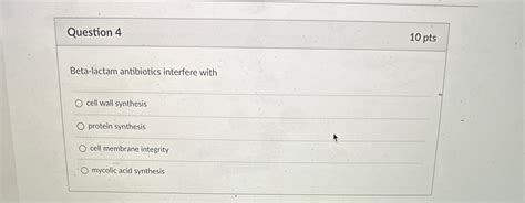 Solved Question 410 ﻿ptsbeta Lactam Antibiotics Interfere