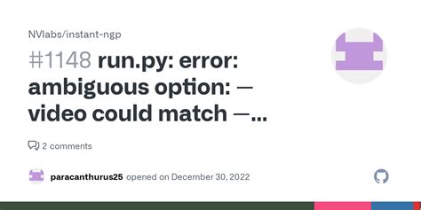 Runpy Error Ambiguous Option Video Could Match Videocamerapath Videocamera