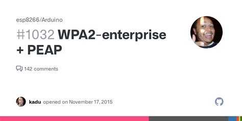 WPA2 Enterprise PEAP Issue 1032 Esp8266 Arduino GitHub