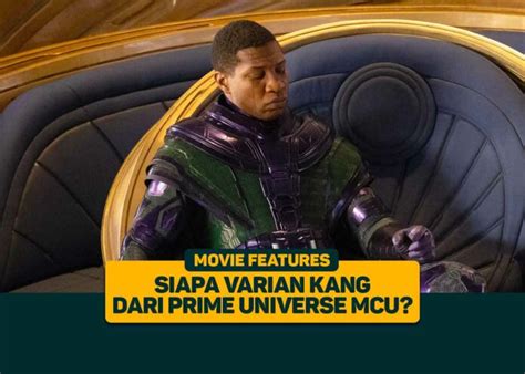 Siapa Varian Kang Dari Prime Universe Mcu Greenscene