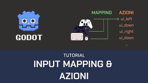 Input Mapping E Azioni Godot Engine Tutorial Ita Youtube