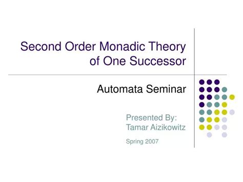 Ppt Second Order Monadic Theory Of One Successor Powerpoint