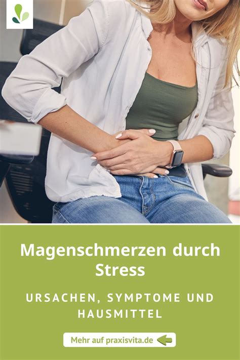 Magenschmerzen Durch Stress Ursachen Symptome Und Hausmittel Artofit