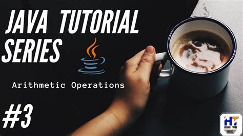 Java Programming Tutorial 3 Arithmetic Operations In Java Java Tutorial For Beginners