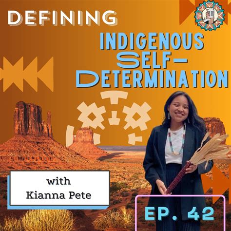 Ep 42 Defining Indigenous Self Determination