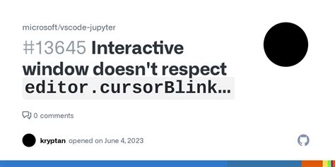 Interactive Window Doesnt Respect `editorcursorblinking` Setting · Issue 13645 · Microsoft