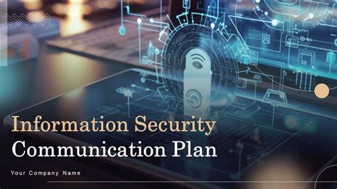 Information Security Communication Plan Ppt Powerpoint Presentation Complete Deck With Slides