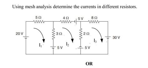 using mesh analysis determine the currents in different resistors or