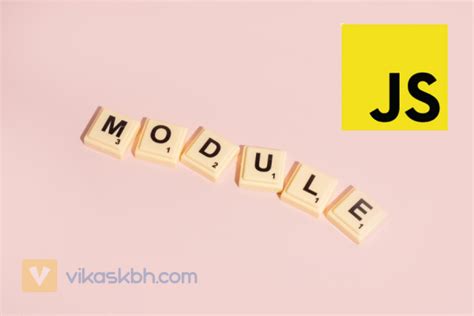 What Are Javascript Modules And Why Are They Useful Simple Tutorial