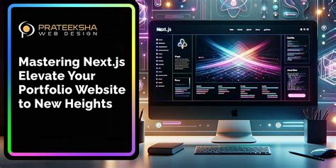 mastering next js elevate your portfolio website to new heights by prateeksha web design mar