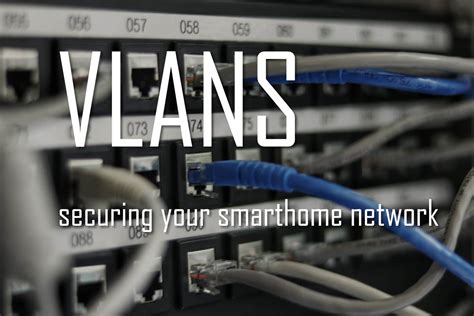 Securing Your Smarthome Devices Using VLANs To Secure Your Home Network The Smarthome Journey