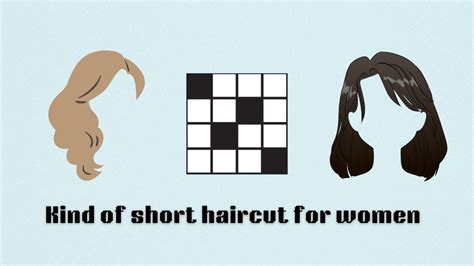 Kind Of Short Haircut For Women Nyt Mini Crossword Answer And Hints