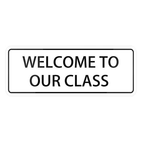 Welcome To Our Class Sign 10 X 3 Inch Acrylic Plastic Sign With