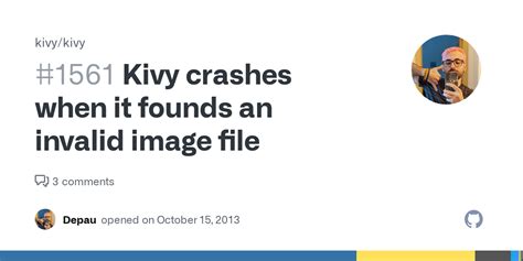 Kivy Crashes When It Founds An Invalid Image File · Issue 1561 · Kivykivy · Github