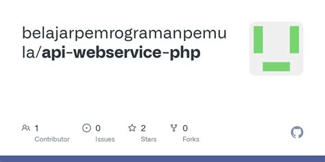 Github Belajarpemrogramanpemulaapi Webservice Php