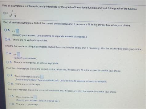 Solved Find All Asymptotes X Intercepts And Y Intercepts Chegg Com
