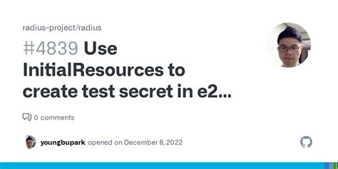 Use Initialresources To Create Test Secret In E2e Test Framework · Issue 4839 · Radius Project