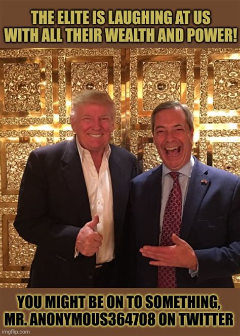 Why Is The Elite Laughing At Us Imgflip