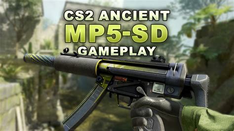 Cs2 Ancient Mp5 Sd Gameplay Youtube