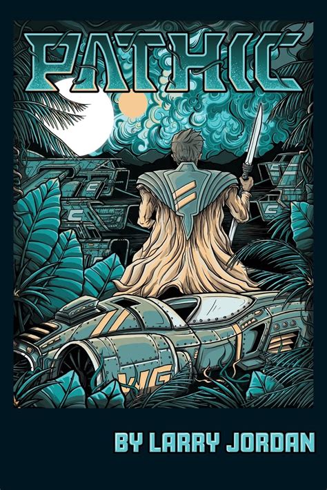 Pathic By Larry Jordan Goodreads