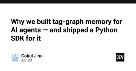 Why We Built Tag Graph Memory For Ai Agents — And Shipped A Python Sdk