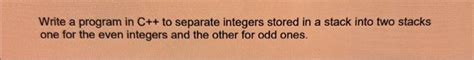 Solved Write A Program In C To Separate Integers Stored In