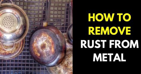 How To Remove Rust From Metal StylePersuit