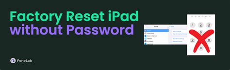 How To Factory Reset Ipad Without Password In 4 Trustworthy Ways