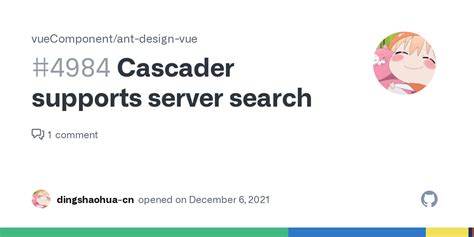 cascader supports server search · issue 4984 · vuecomponent ant design vue · github
