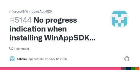 No Progress Indication When Installing Winappsdk 1 7 · Issue 5144 · Microsoft Windowsappsdk