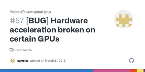 Bug Hardware Acceleration Broken On Certain Gpus · Issue 57