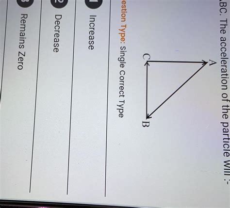 [answered] Bc The Acceleration Of The Particle Will A Estion Type Kunduz