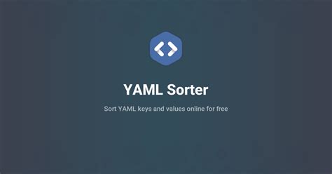Yaml Sorter Sort Yaml Keys And Values Online