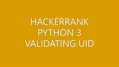 Hackerrank Python 3 Validating Uid Youtube