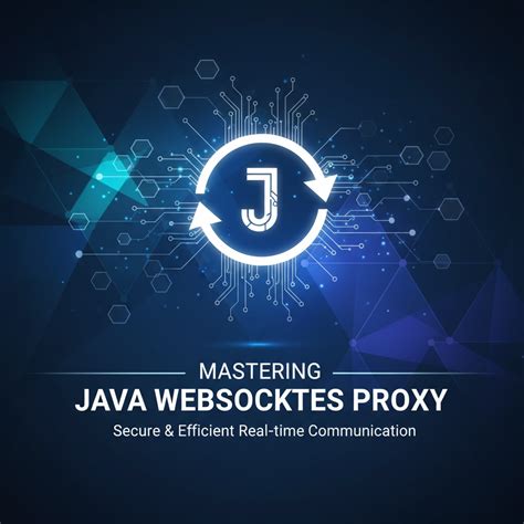 Mastering Java Websockets Proxy