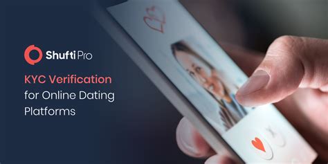 KYC ID Verification A Critical Component For Securing Online Dating Activities