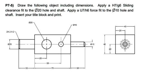 Draw In AUTOCAD P Draw The Following Object Including Dimensions Apply A H G Sliding