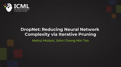 Mehul Motani John Chong Min Tan DropNet Reducing Neural Network